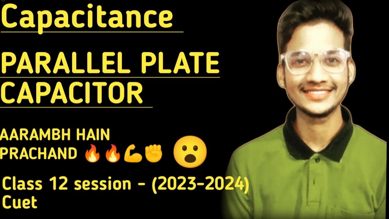 Parallel plate Capacitor||Class 12th || Capacitor||Electrostatics||CBSE ...