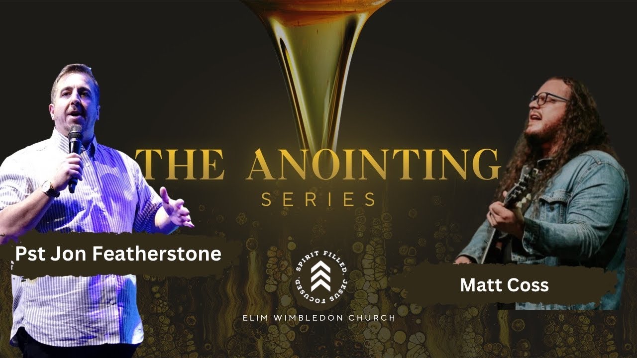 Jon Featherstone - 7 Keys to Increasing the Anointing // The Anointing ...