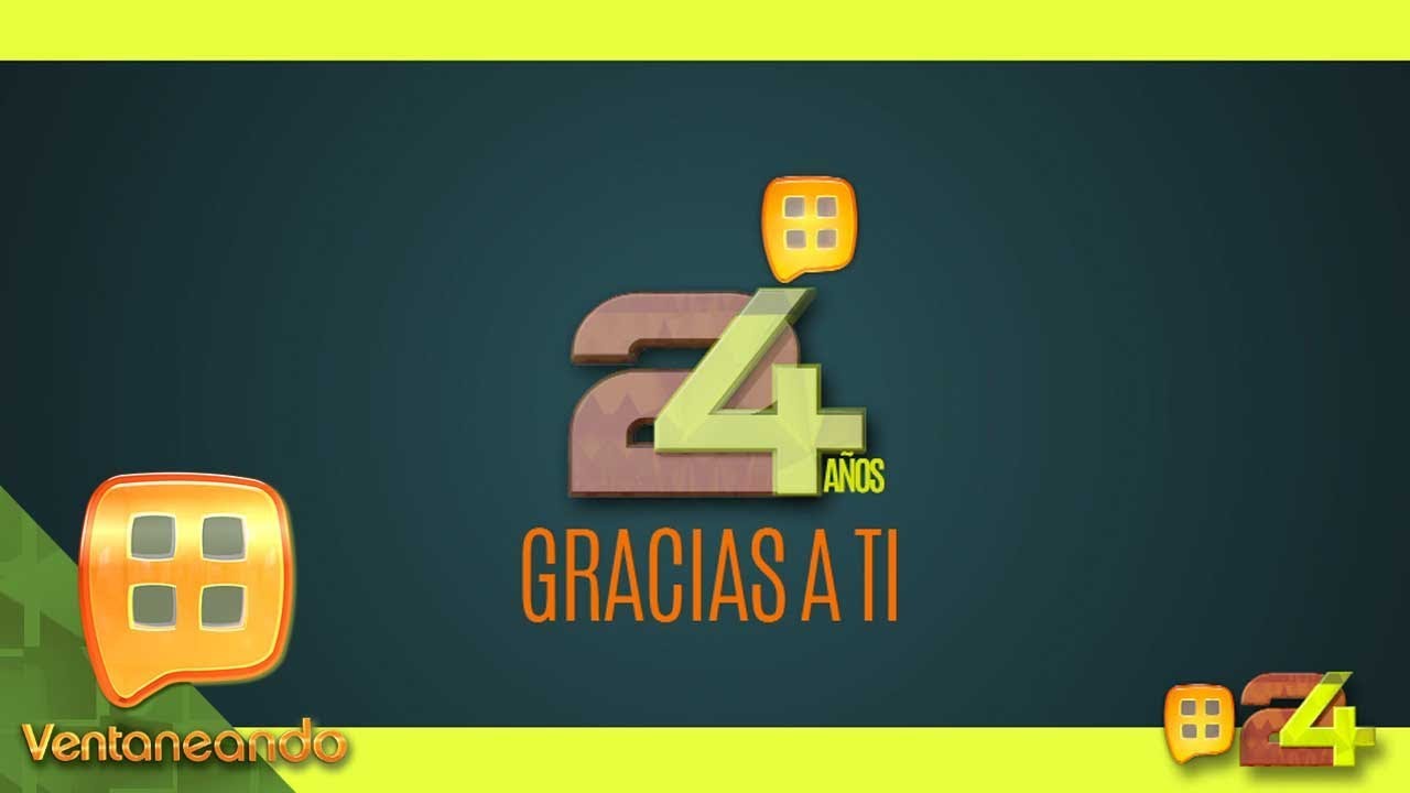 ¡Ventaneando cumple 24 años al aire! Gracias a ti seguimos siendo los ...