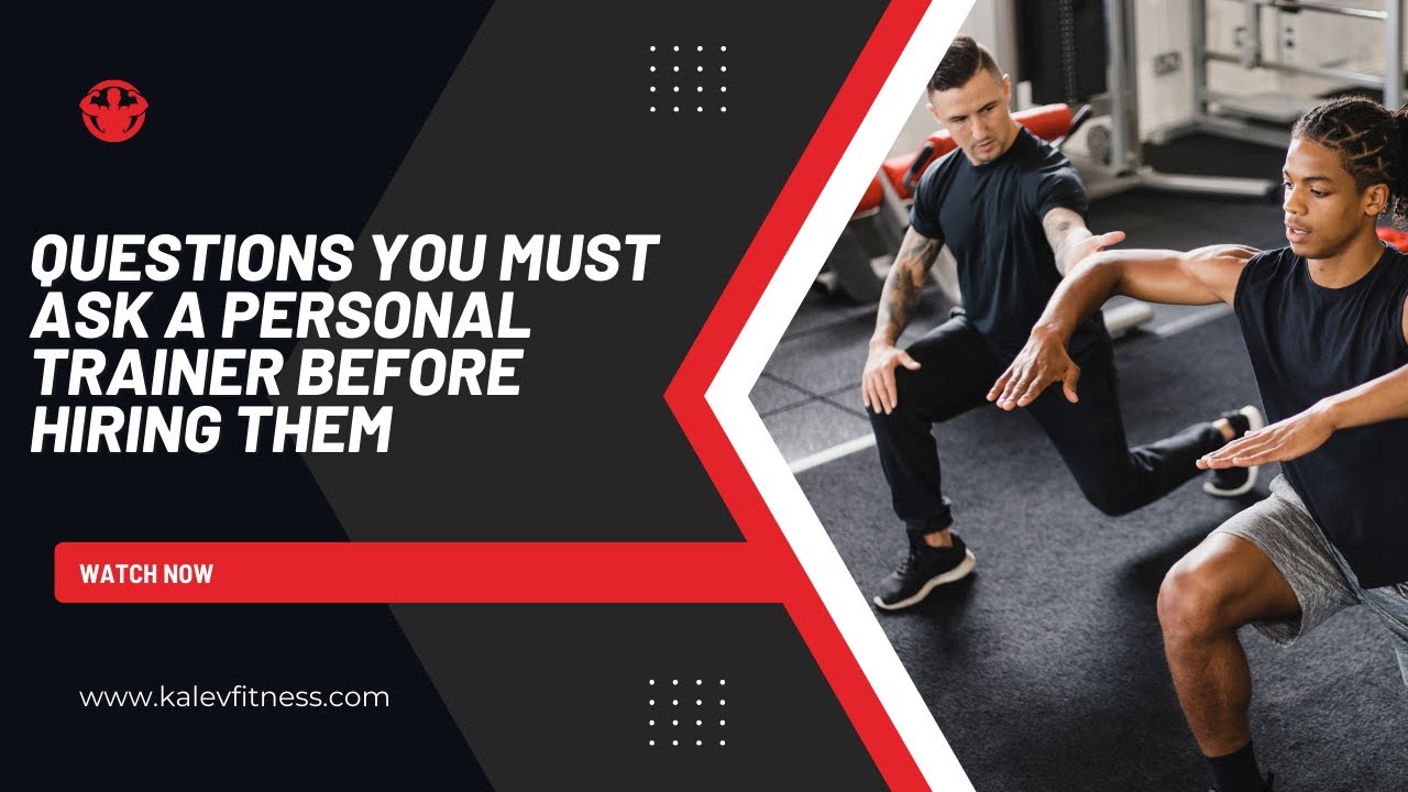 Questions You Must Ask A Personal Trainer Before Hiring Them YouTube questions-you-must-ask-a-personal-trainer-before-hiring-them-youtube