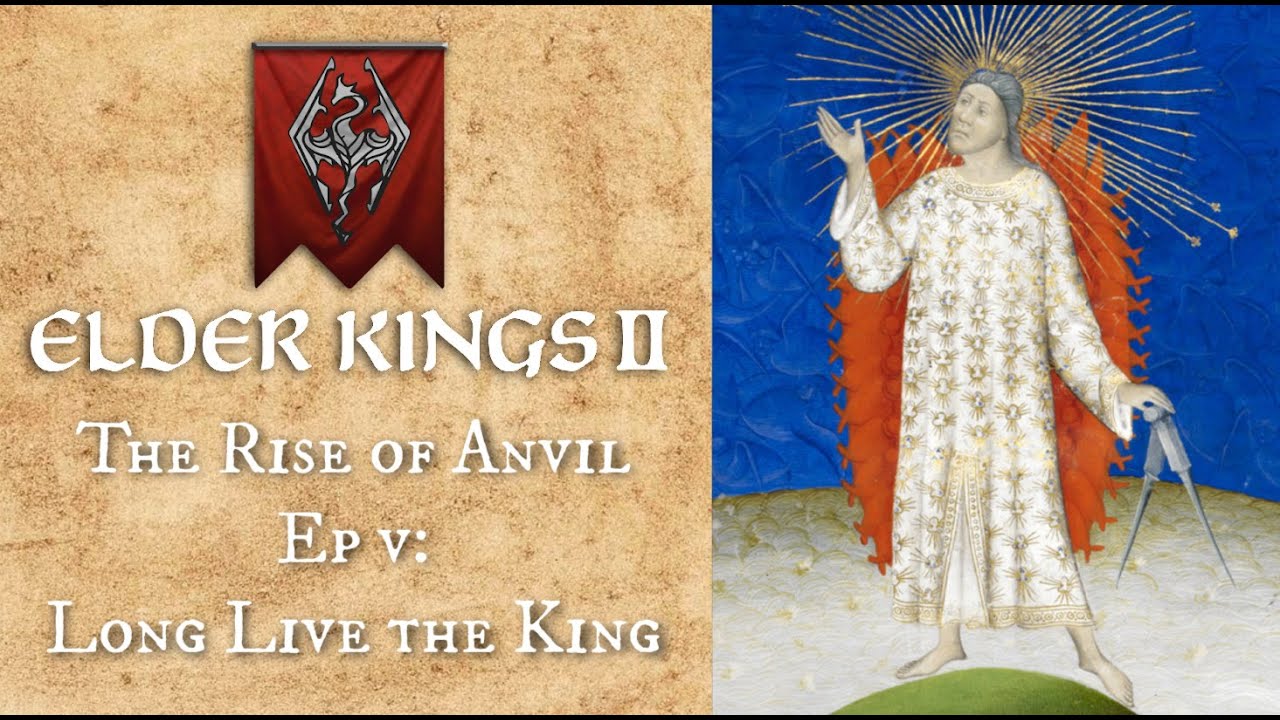 Elder Kings II - The Rise of Anvil (Ep 5: Long Live the King) - YouTube