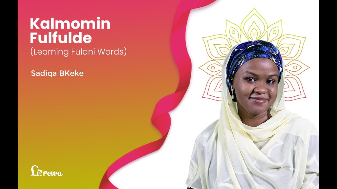 Kalmomin Fulfulde [ Learning Fulani Words] - YouTube