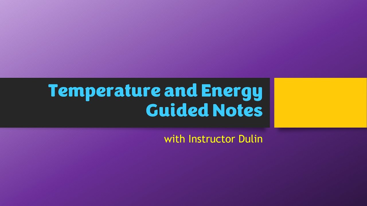 Temperature and Energy Guided Notes - YouTube