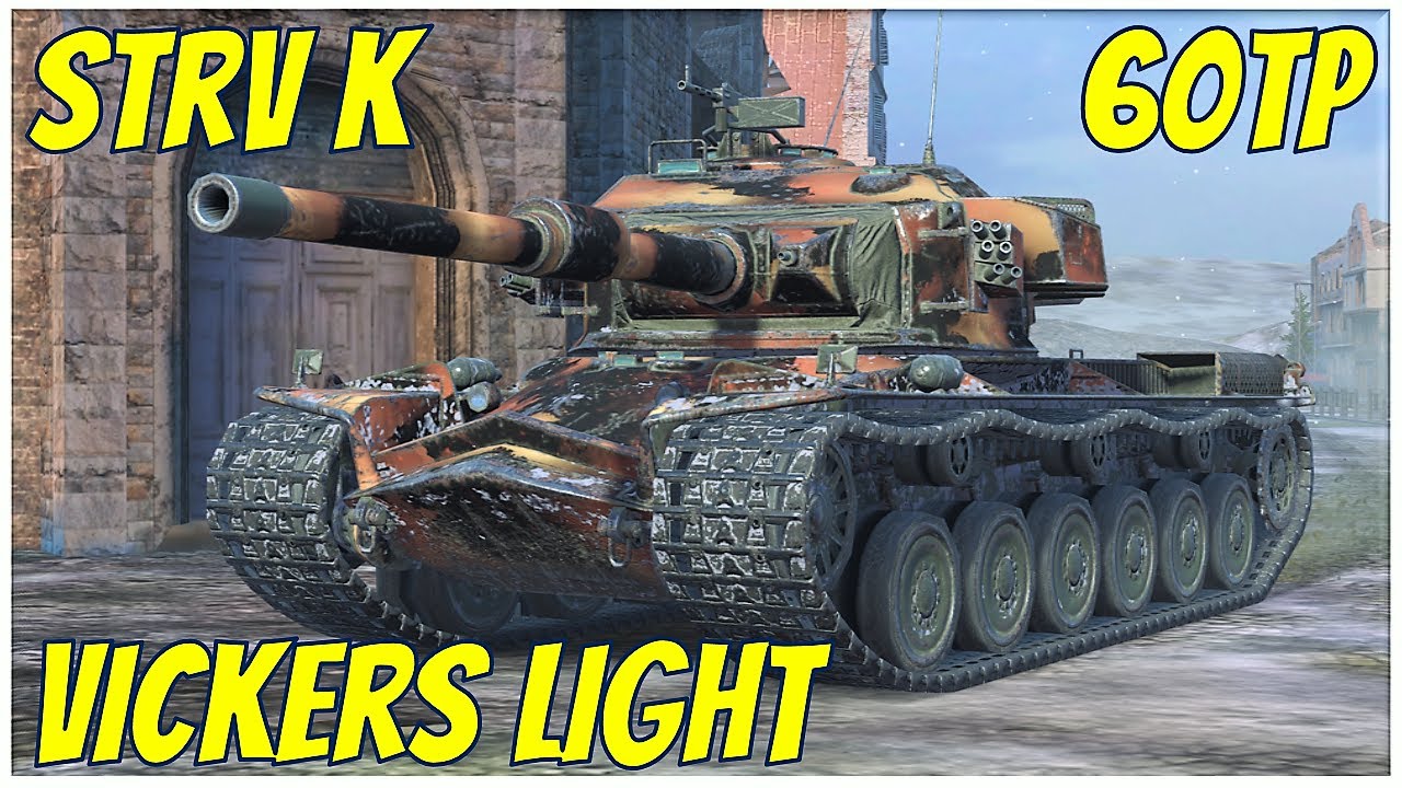 Strv K, Vickers Light & 60TP WoT Blitz - YouTube