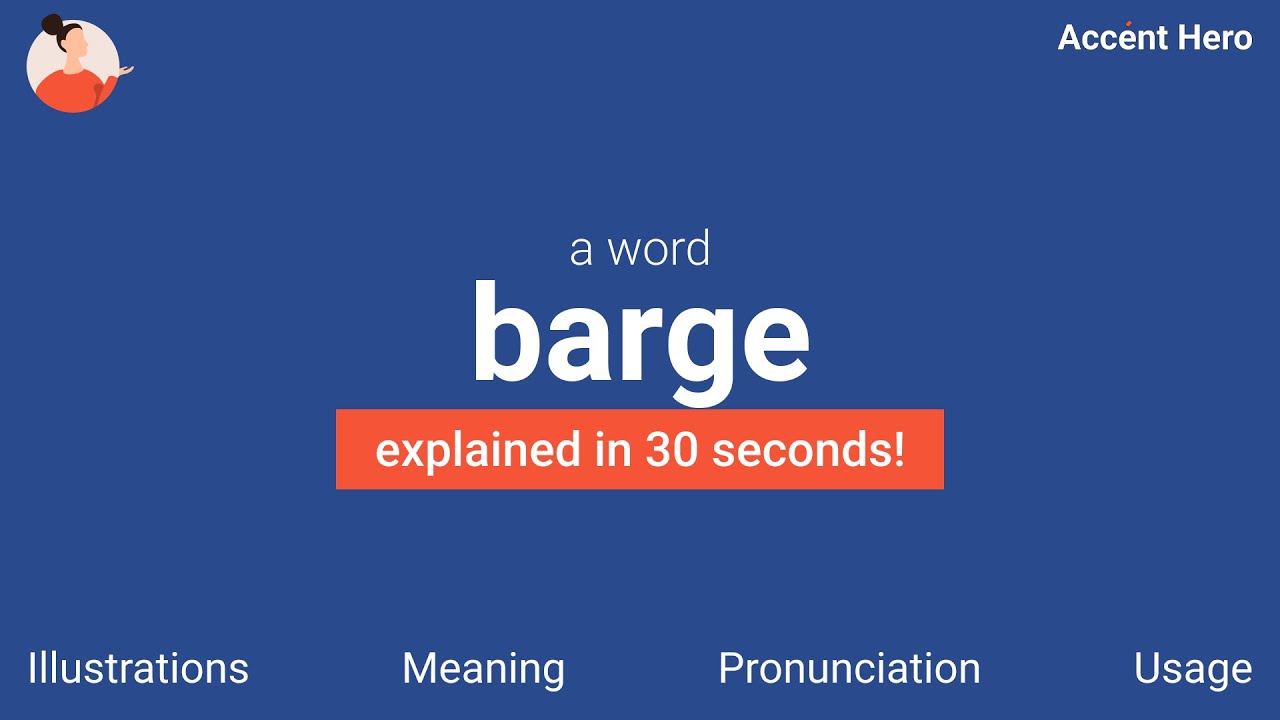 BARGE - Meaning and Pronunciation - YouTube