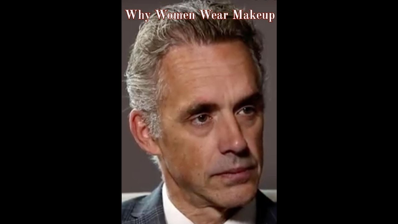Jordan Peterson Ask A Feminist Why Women Wear Makeup. - YouTube