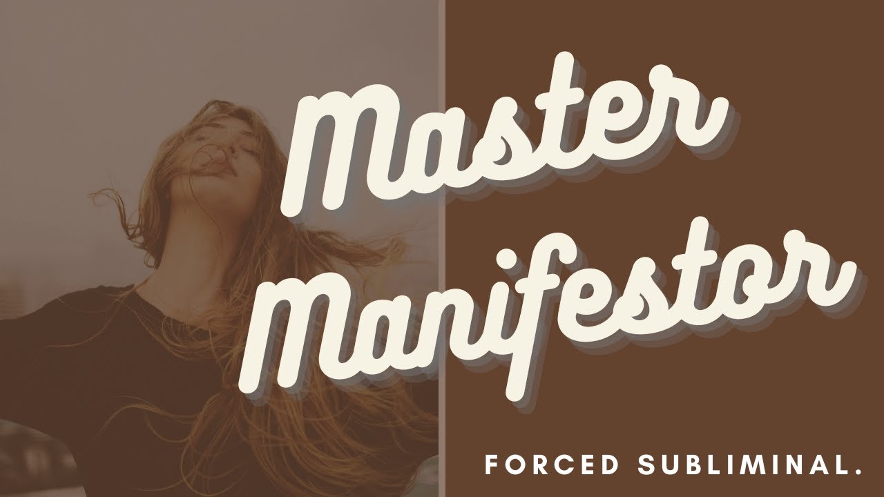 [INTENSE] You Are A Master Manifestor - Powerful Subliminal To Increase Manifesting Abilities ...