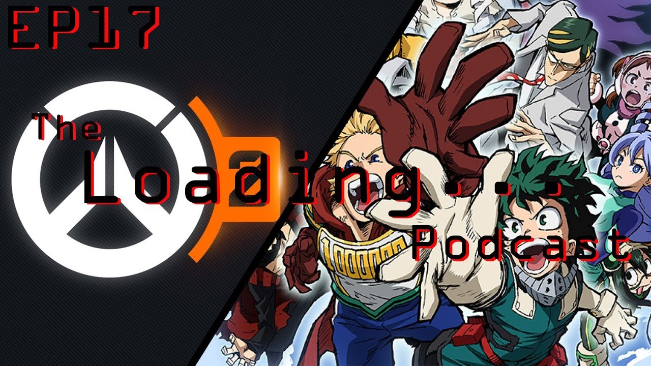 Overwatch 2 Expectations + MHA Season 4 First Impressions: The Loading ...