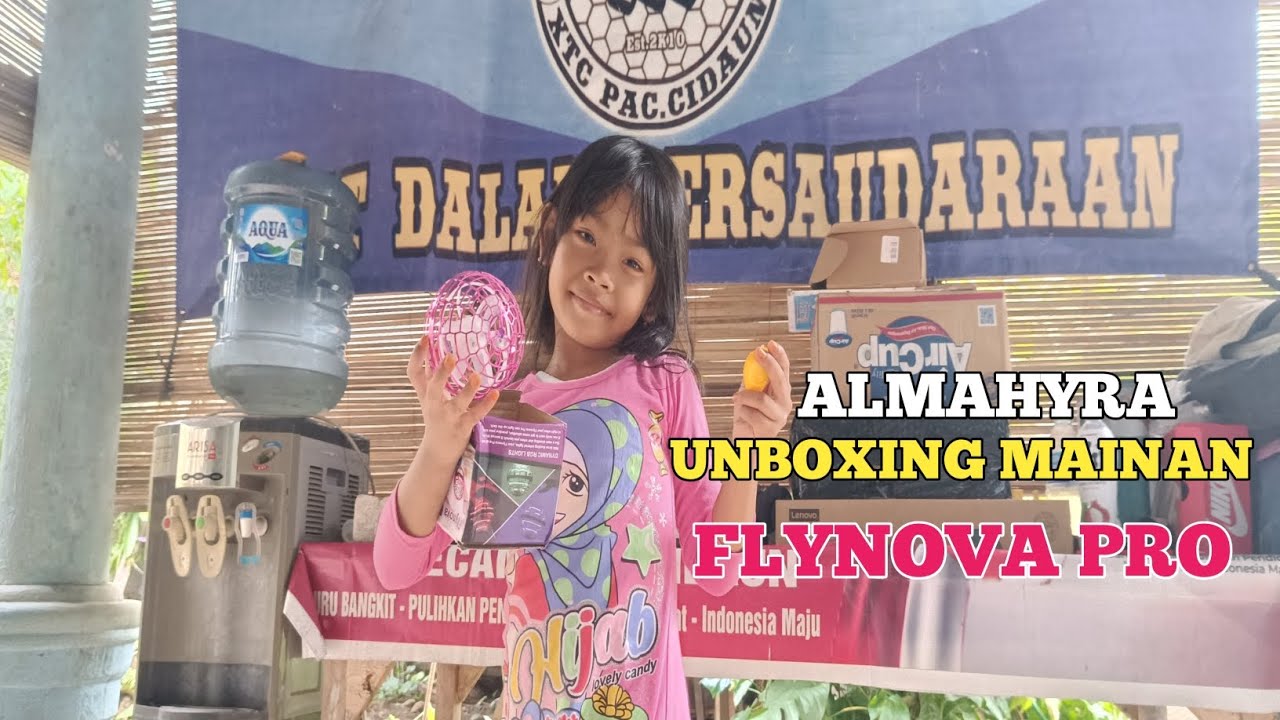 ALMAHYRA UNBOXING MAINAN FLYNOVA PRO (BOLA BUNDAR TERBANG) #HalloAlma - YouTube