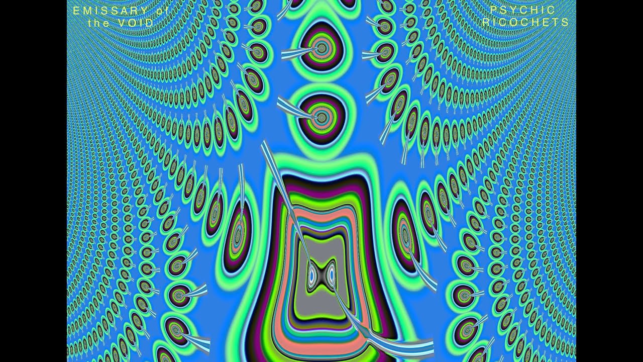 PSYCHIC RICOCHETS - EMISSARY of the VOID - YouTube