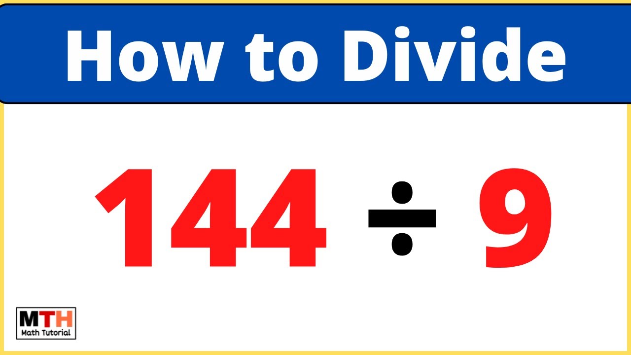 144 divided by 9 (144÷9) | Value of 144/9 | Long Division - YouTube