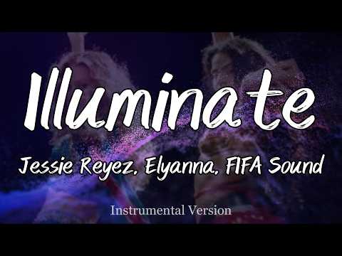 Jessie Reyez, Elyanna, FIFA Sound - Illuminate (Instrumental)