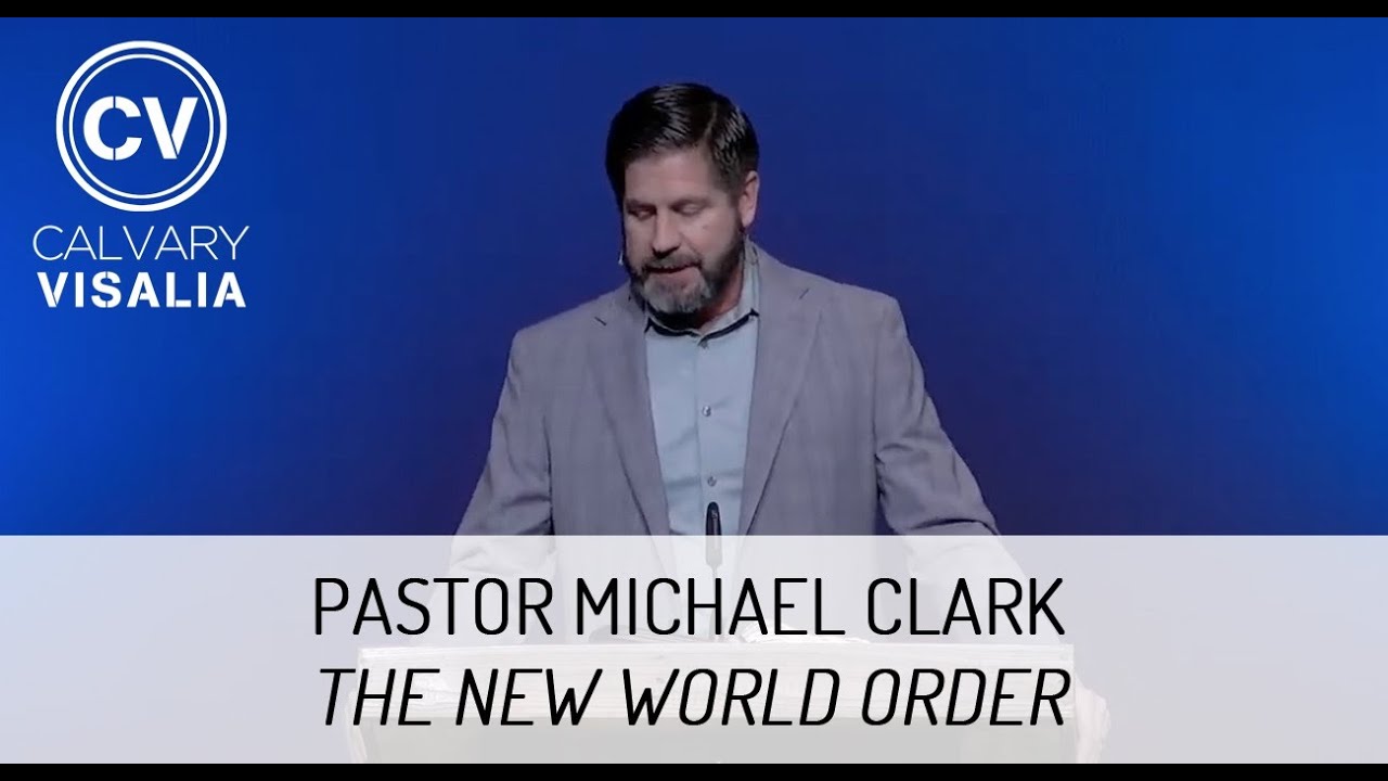 The New World Order - Revelation 13 - Pastor Michael Clark - YouTube