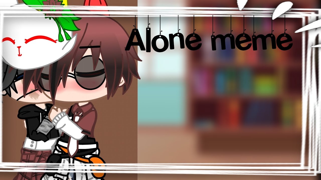Alone MeMe || "Secret we shall hold" || Inspired by: ‎@NotShadow15 || P ...