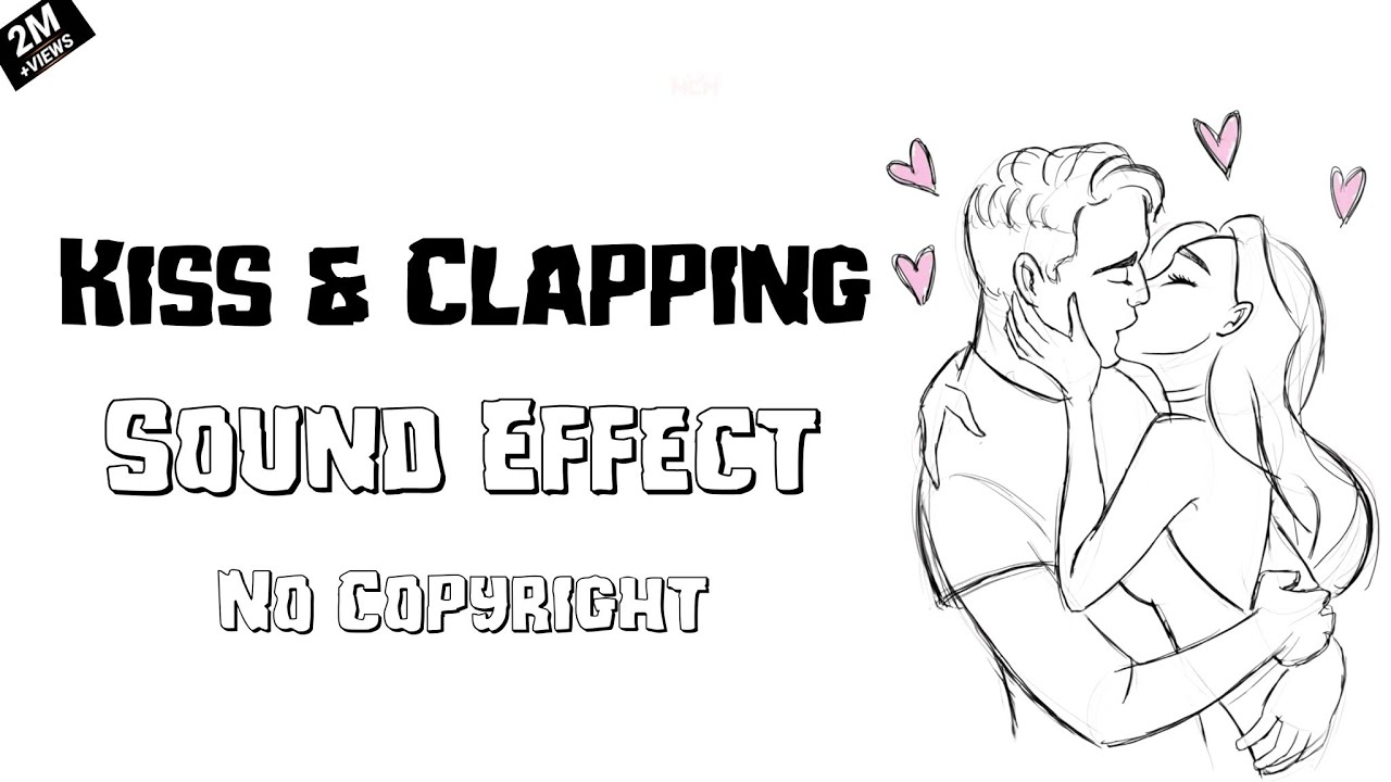Kiss & Clapping👏1 Hour Sound Effects No Copyright - YouTube