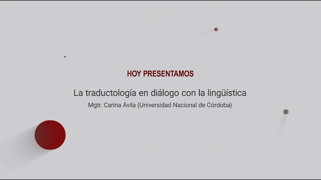 Mgtr. Carina Ávila - La traductología en diálogo con la lingüística ...