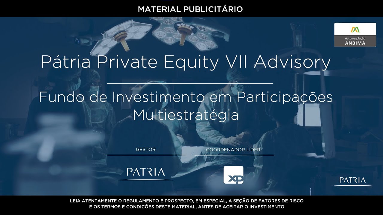 Material Publicitário | Pátria Private Equity VII - YouTube