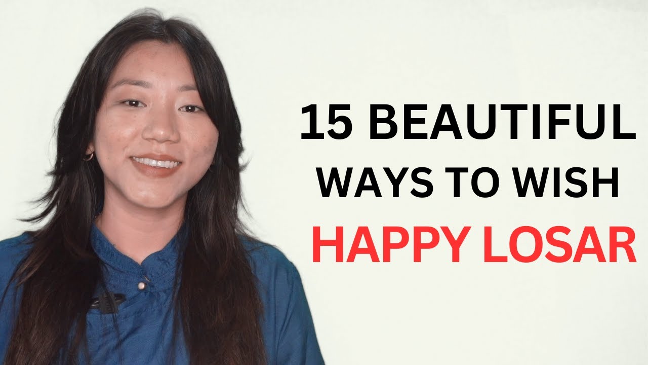 USE THESE 15 ENGLISH PHRASES TO WISH 'HAPPY LOSAR' TO YOUR FRIENDS AND ...