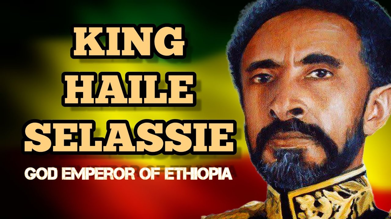 Haile Selassie's Legacy: The God Emperor of Ethiopia - YouTube