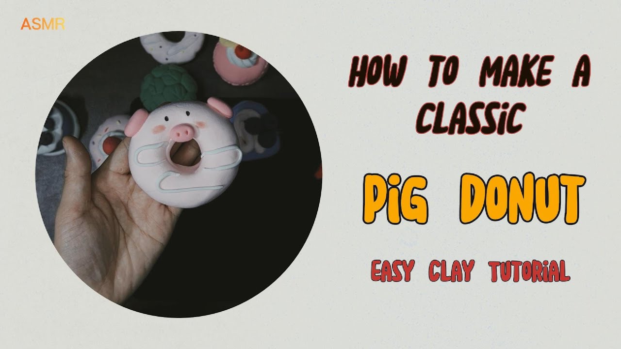 How to Make a Pig Donut | Easy Clay Tutorial - YouTube