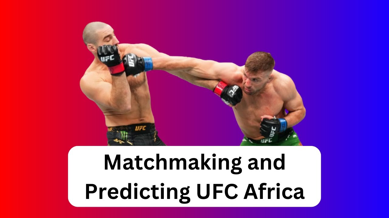 Matchmaking and Predicting UFC Africa - YouTube