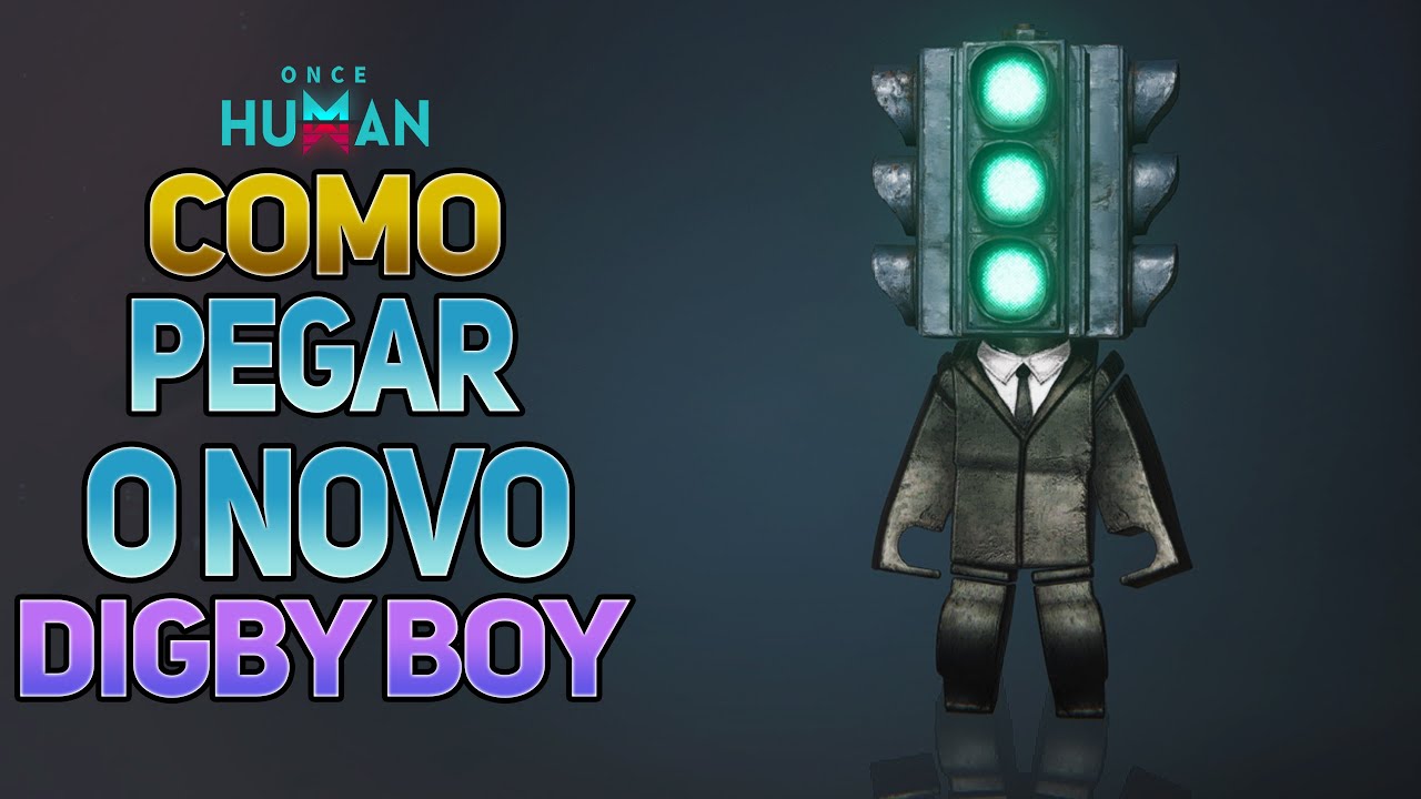 COMO PEGAR O NOVO DIGBY BOY | ONCE HUMAN - YouTube