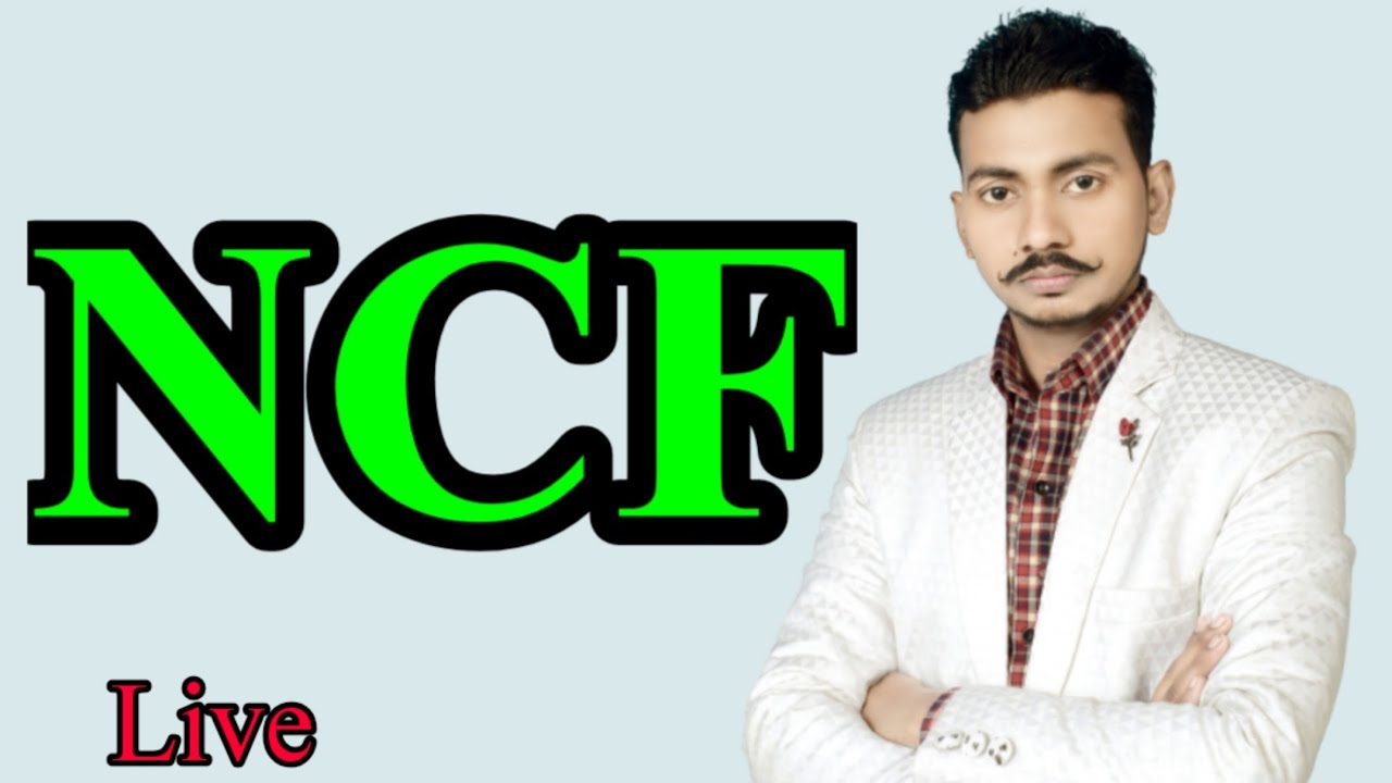 Full form of NCF | NCF ka full form | NCF ka full form kya hota hai ...