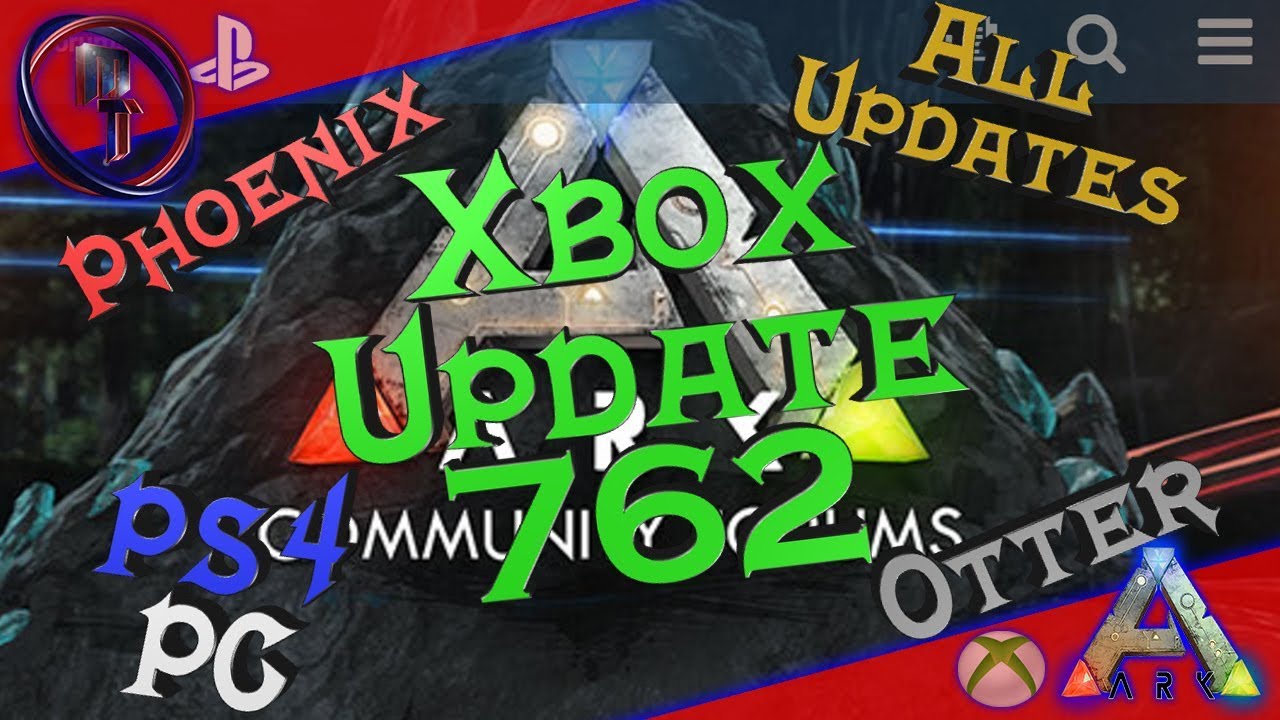 Ark Xbox Update 762 Phoenix, Otter and All Updates PS4, PC - YouTube