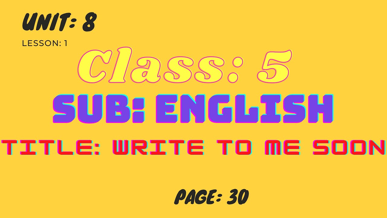 Write to me soon. Class: 5. Page:30 - YouTube