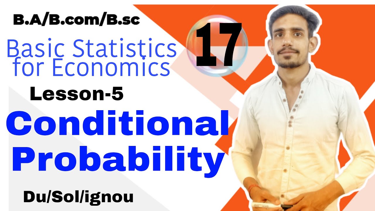 #17 Conditional Probability | Statistics for Economics | Lesson-5 Conditional Probability, Du ...