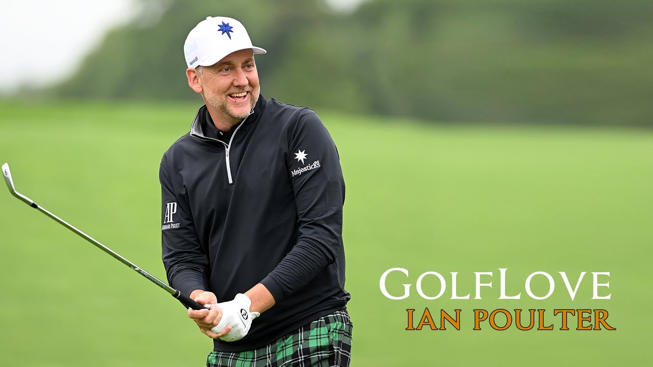 Golf Love: Ian Poulter - YouTube