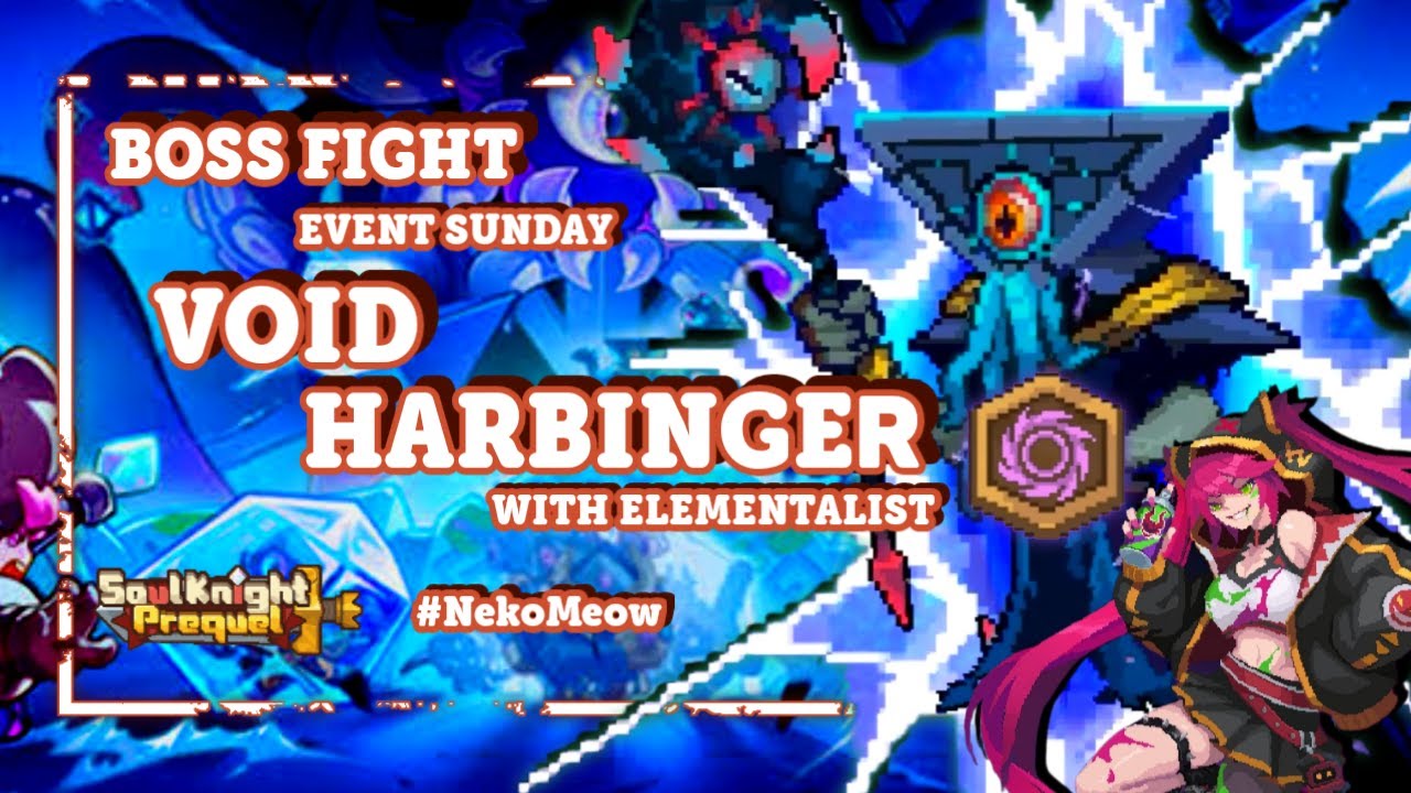 Soul Knight Prequel [SS4] - Elementalist VS Void Harbinger [Sunday ...