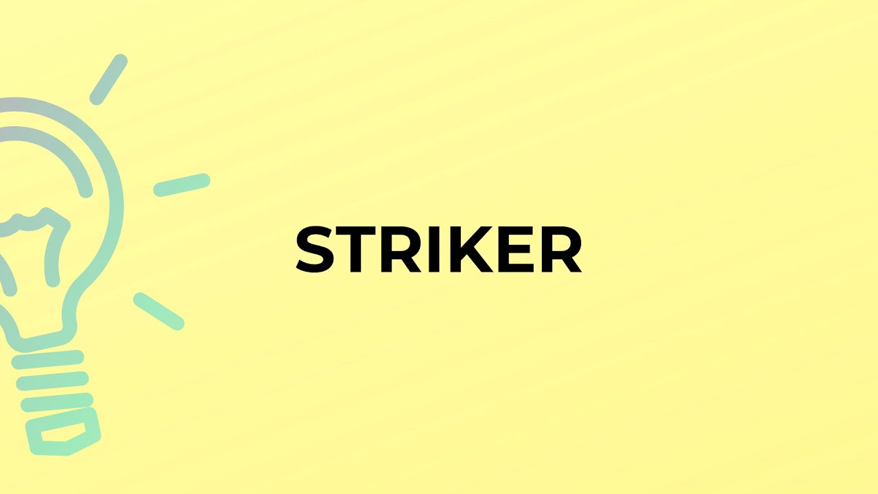 What is the meaning of the word STRIKER? - YouTube