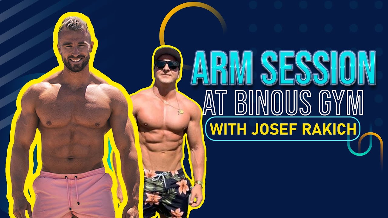 ARM SESSION at Binous Gym with Josef Rakich - YouTube