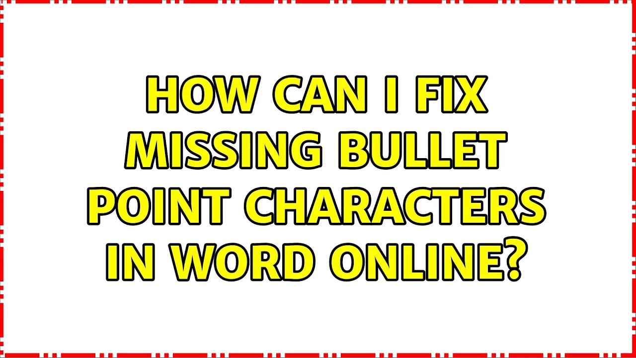 How can I fix missing bullet point characters in Word Online? (2 Solutions!!) - YouTube