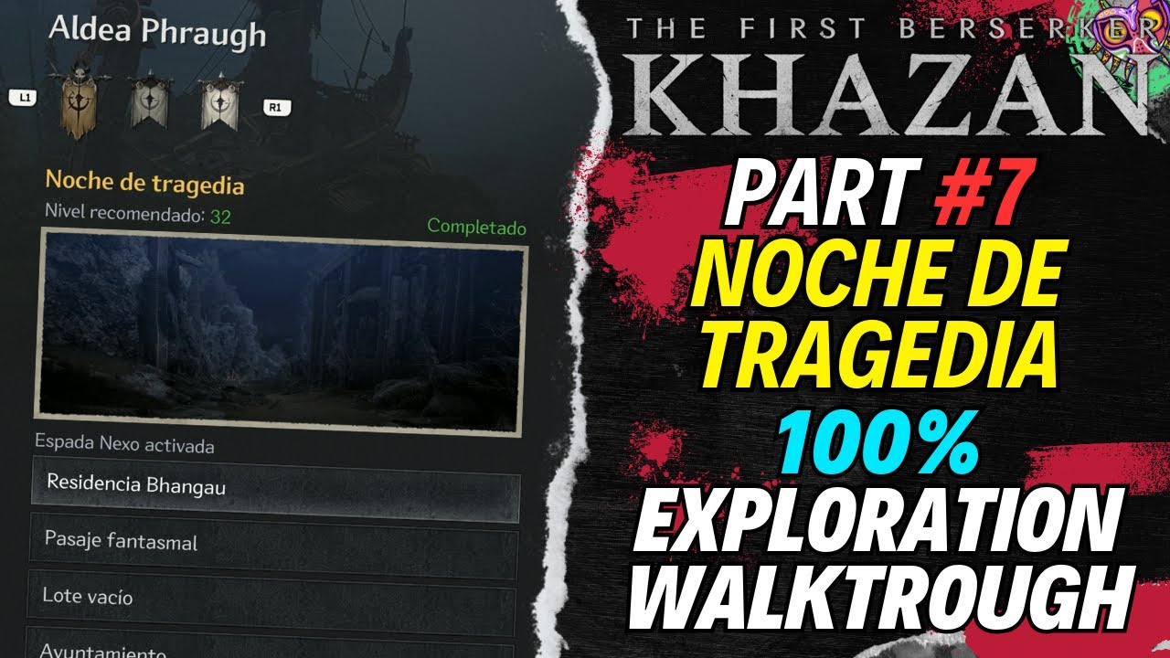 PART #7: NOCHE DE TRAGEDIA | 100% Exploration Walktrough | GUÍA 100%💯 ...
