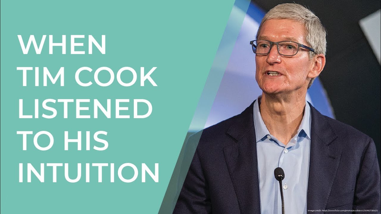 When Tim Cook Listened to His Intuition - YouTube