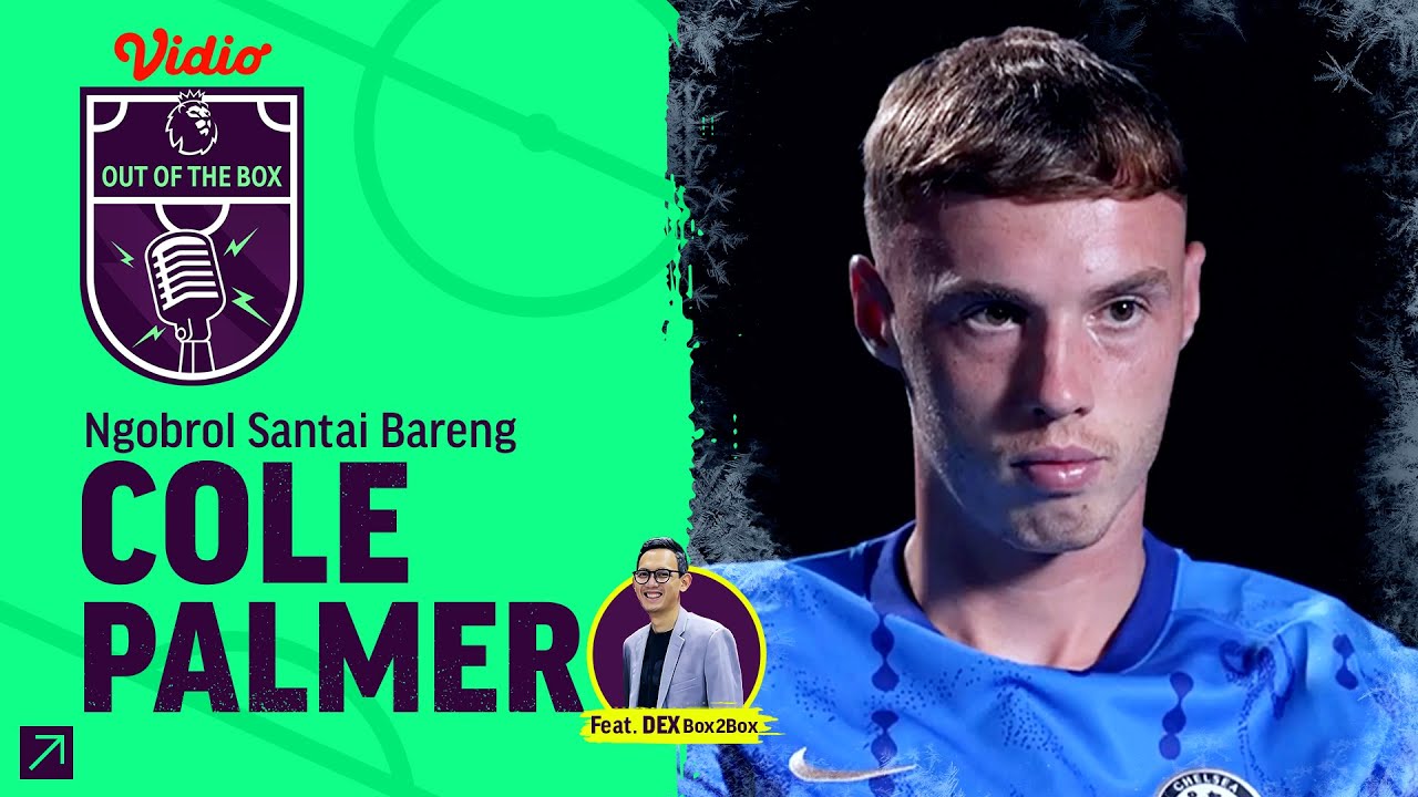 COLE PALMER MAU KE BALI? INTERVIEW TERDINGIN SEJAUH INI! Out of The Box Eps. 3: Cole Palmer ...