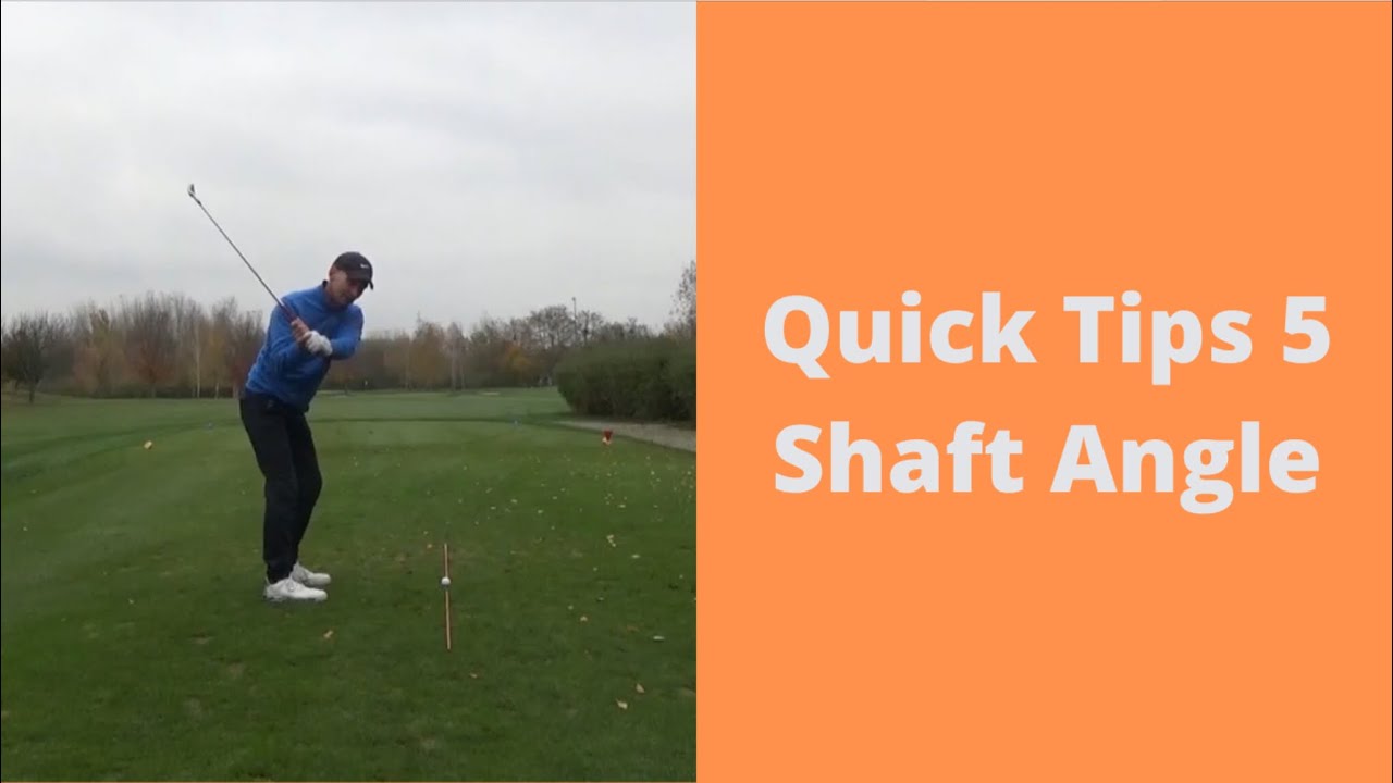 Quick Tips 5 - Shaft Angle - YouTube