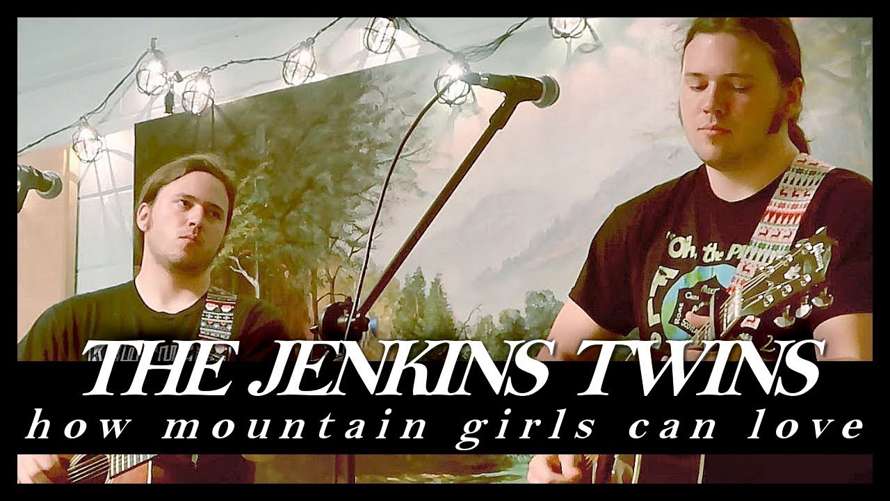 The Jenkins Twins 'How Mountain Girls Can Love' - YouTube