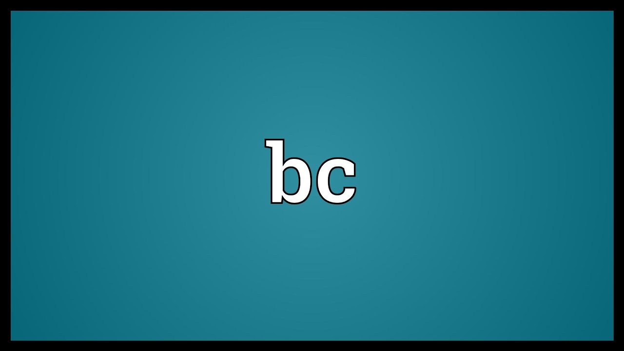 Bc Meaning YouTube