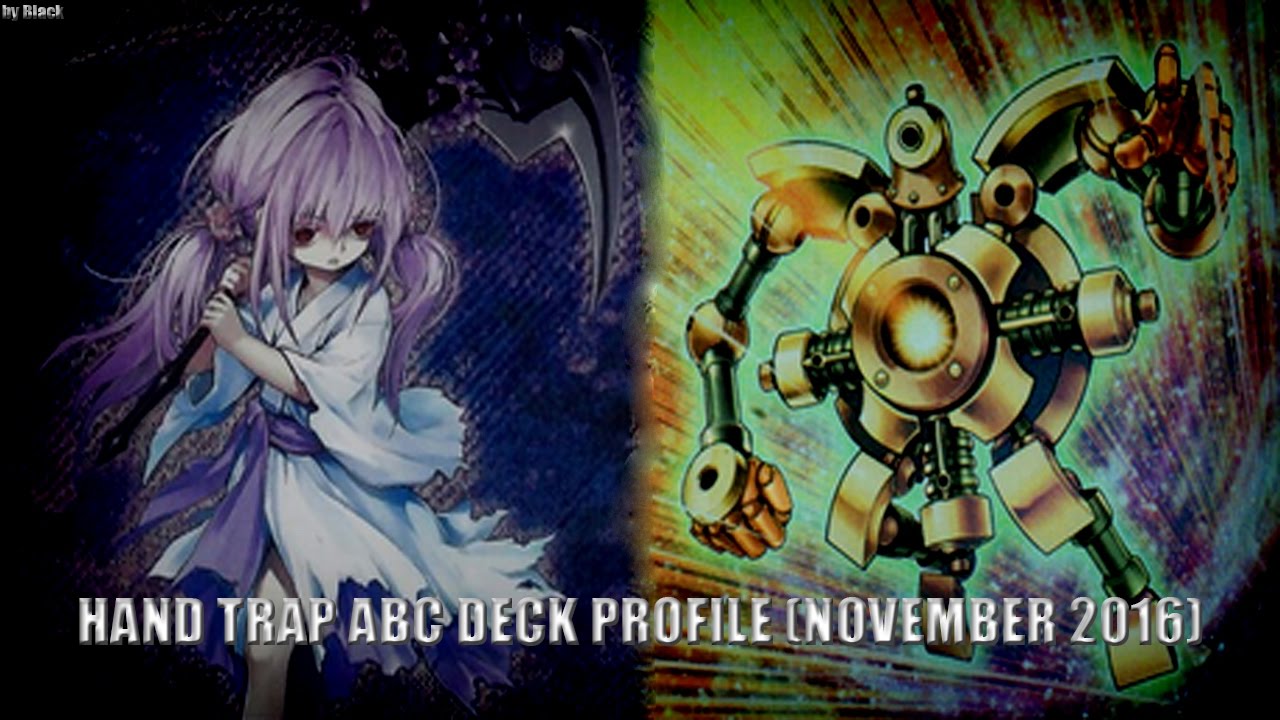 Yugioh: Hand Trap ABC Deck Profile (November 2016) - by Blackmaster99 ...