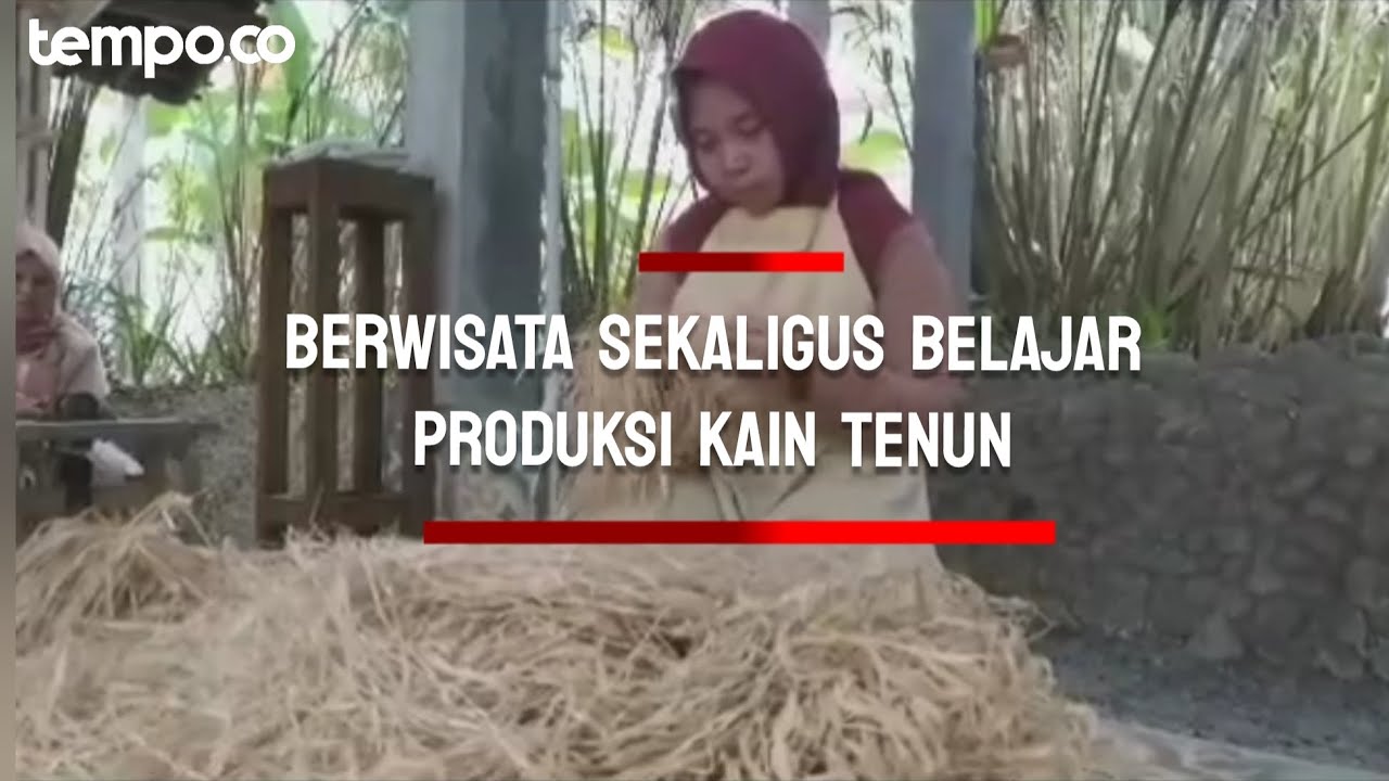 Berwisata Sekaligus Belajar Produksi Kain Tenun di Rumah Tenun Magelang ...