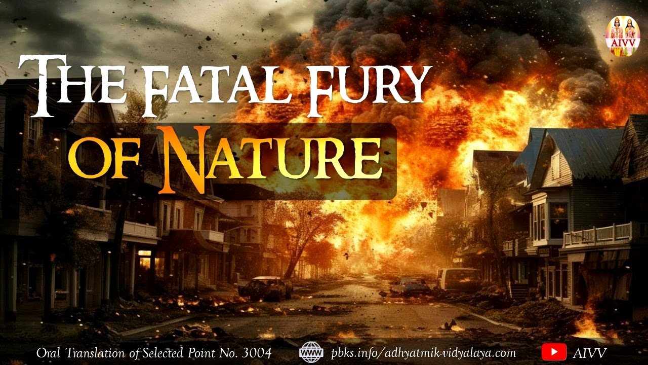 3004 The Fatal Fury of Nature #aivv @A1SPIRITUALUNIVERSITY - YouTube