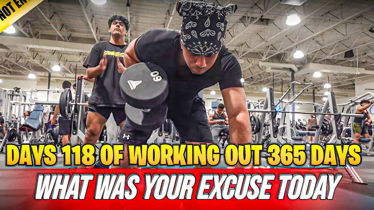 DAY 118 OF WORKING OUT 365 DAYS!! WHAT WAS YOUR EXCUSE TODAY? - YouTube