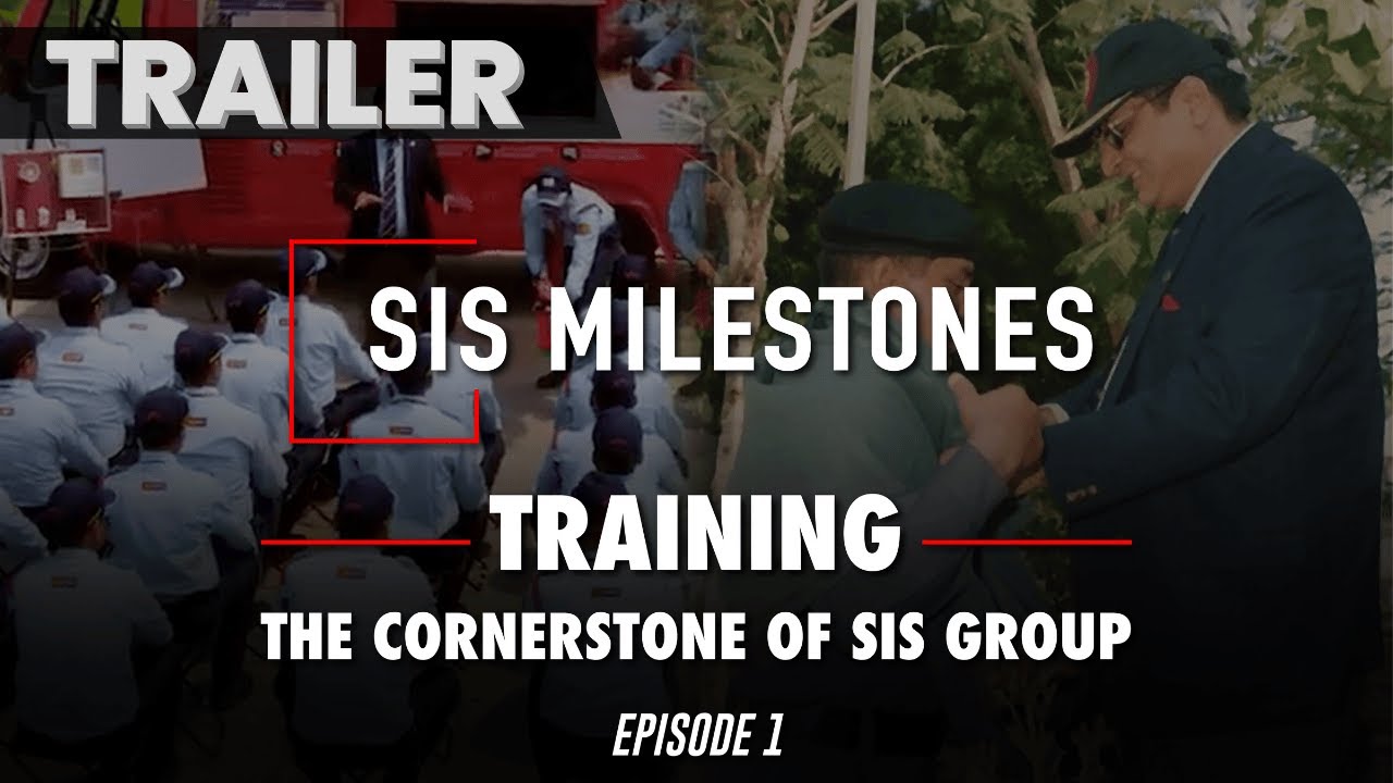 Official Trailer: Training - The Cornerstone of SIS Group | SIS Milestones: Episode 1 - YouTube