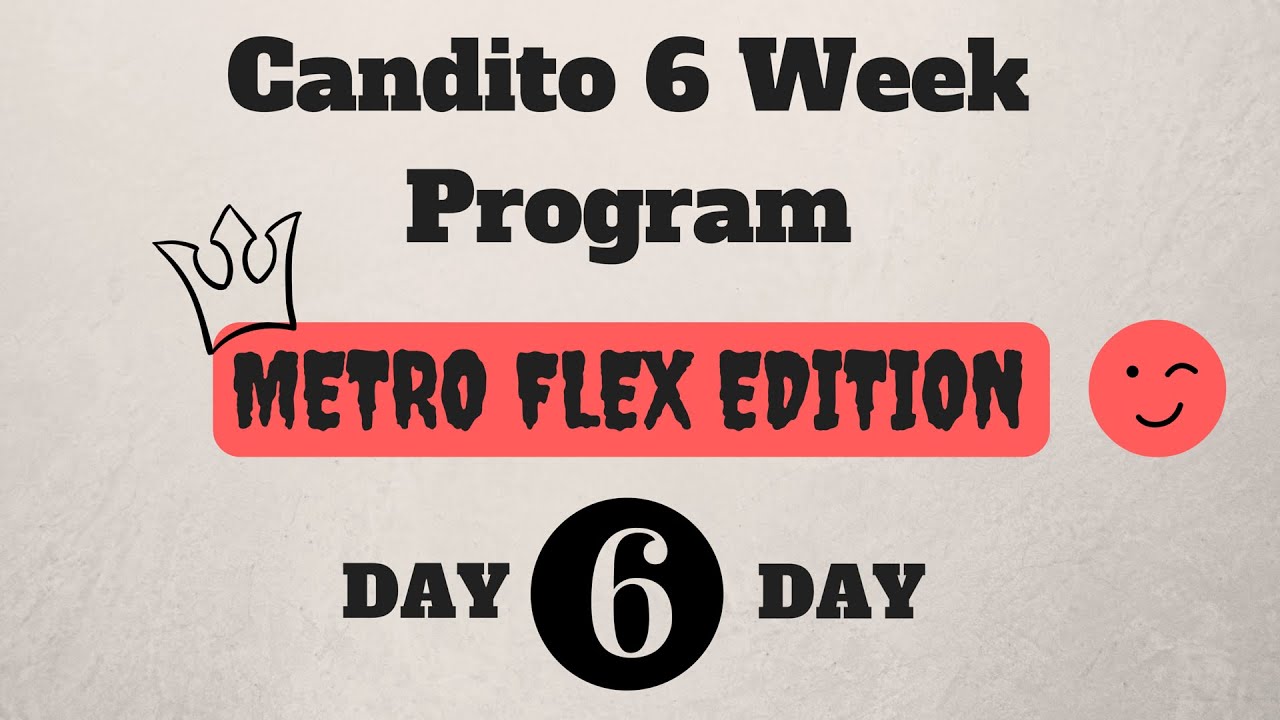 Candito 6 Week Program METRO FLEX (DAY 6) - YouTube