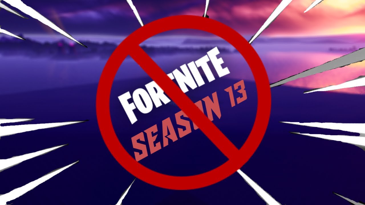 Fortnite Season 13 Is Cancelled - YouTube