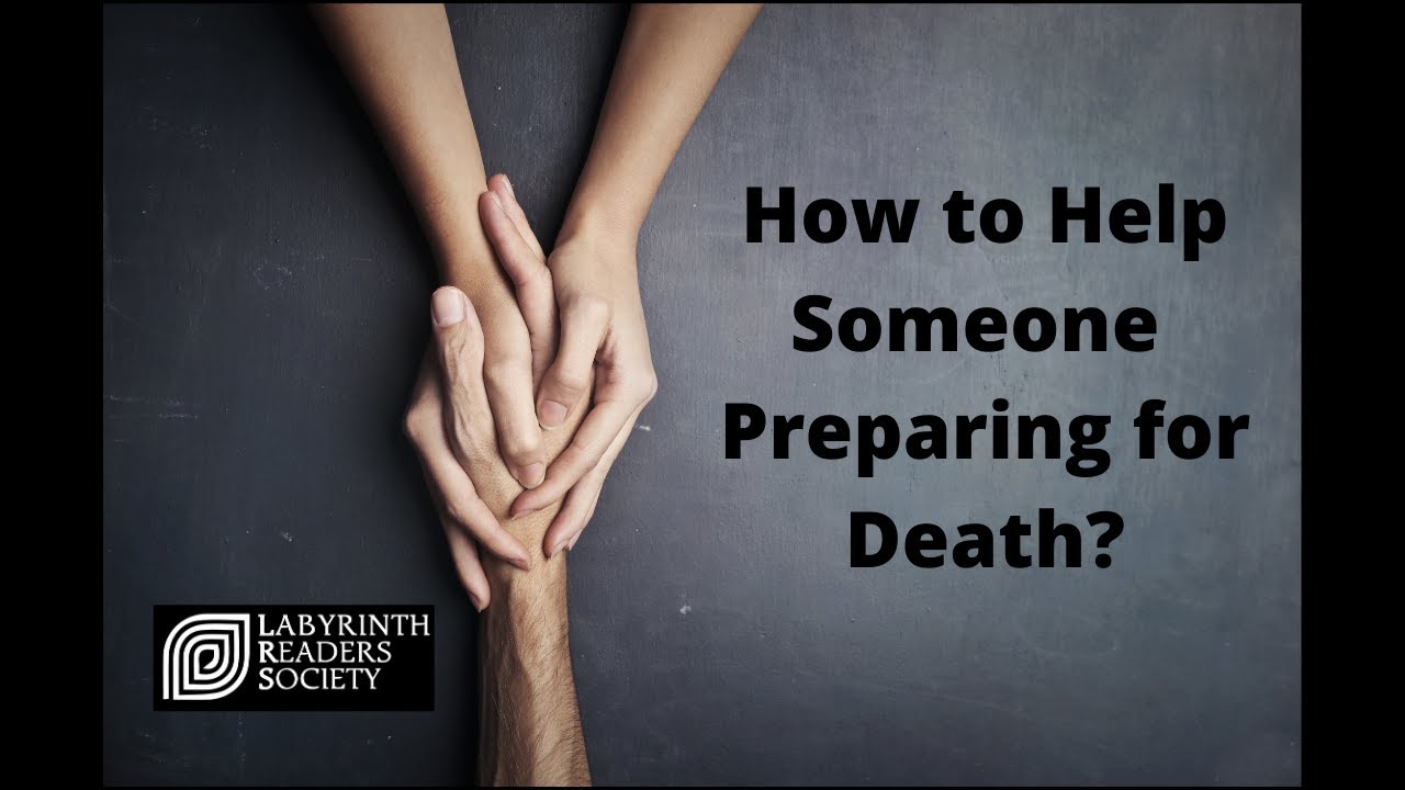 How to help someone preparing for death - YouTube