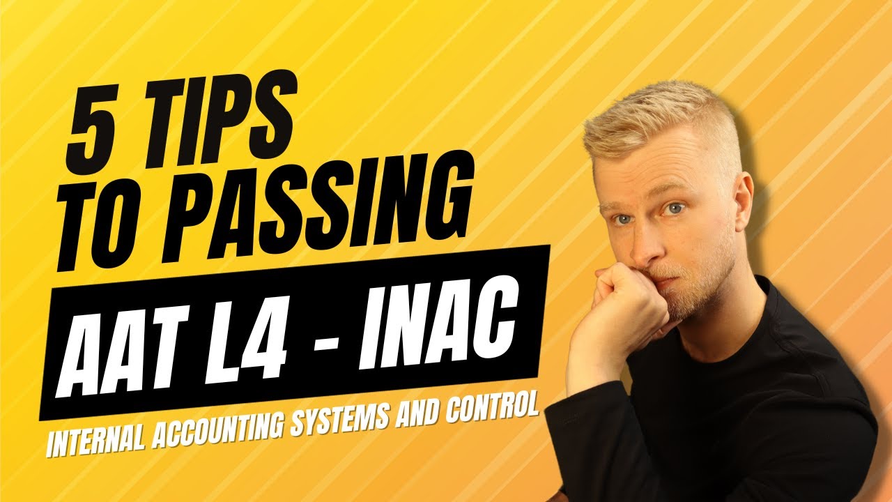 AAT INAC (Internal Accounting Systems and Controls) - 5 Tips to Pass ...